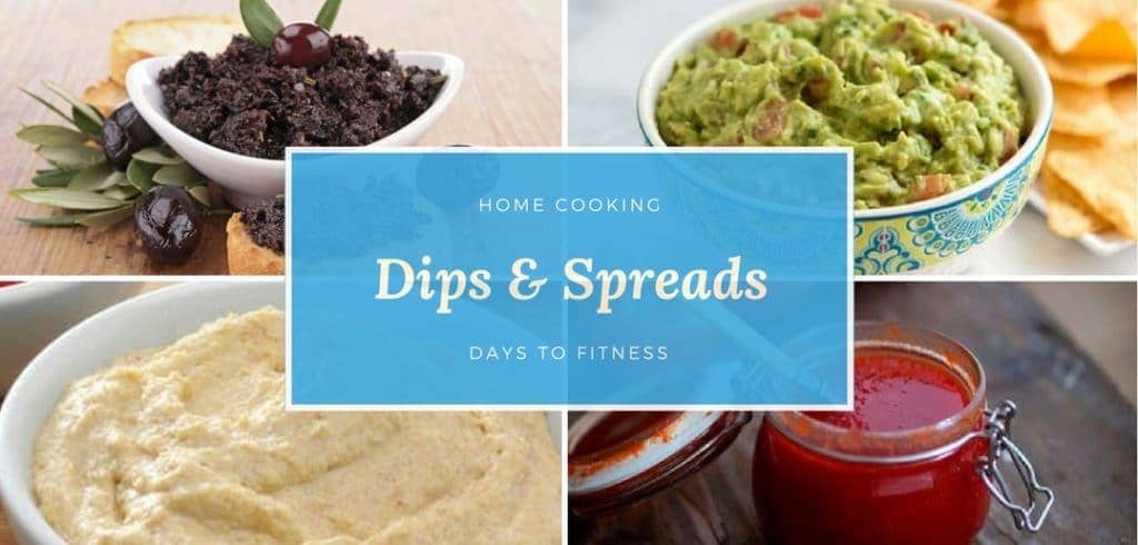 Dips & Spreads Recipes | Days To Fitness