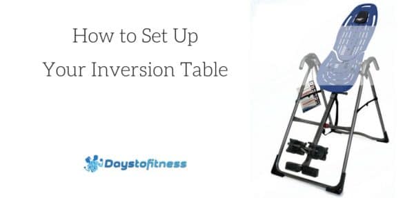 How to Set Up Your Inversion Table | Days To Fitness
